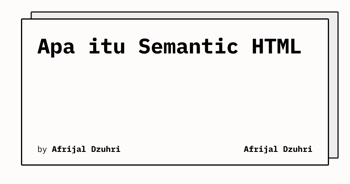 Apa itu Semantic HTML